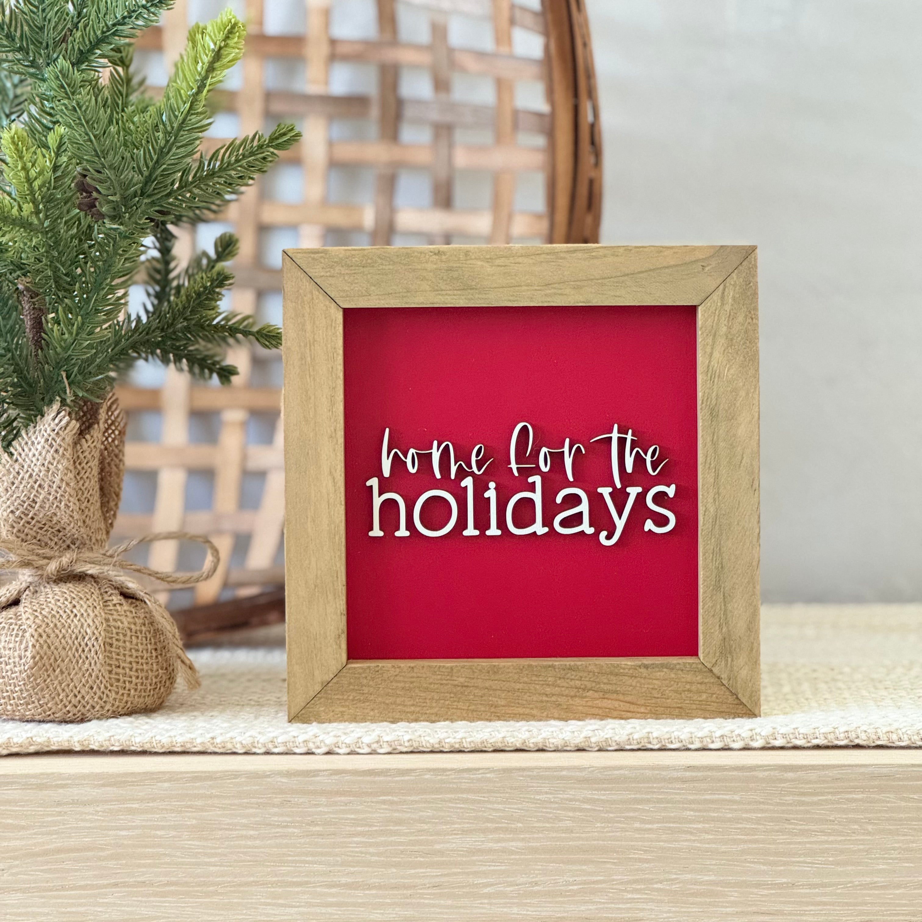 Home For The Holidays Wooden Framed Christmas Sign – Wintuck Home
